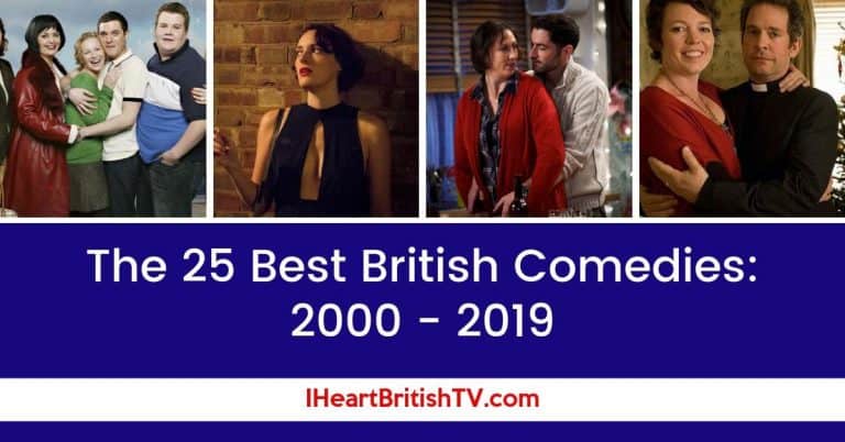 The 25 Best British Comedies from 2000 - 2019 - BritishTV.com