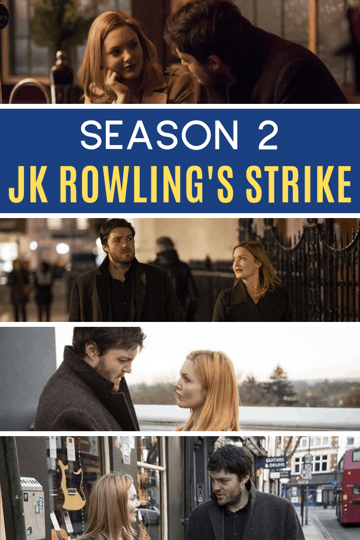 Strike (C.B. Strike) Season 2/Book 4, Lethal White Air Date - BritishTV.com