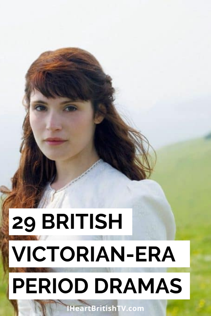 31 Great British Period Dramas Set in the Victorian Era - BritishTV.com
