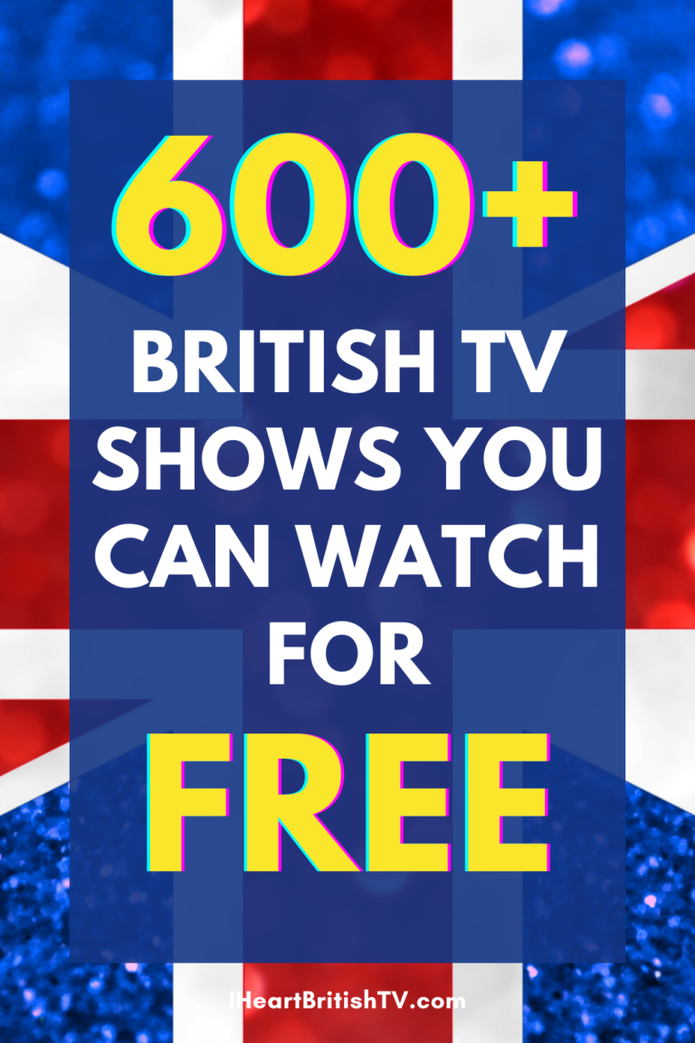 Watch British TV Free: The Absurdly Long List of British TV Shows You ...