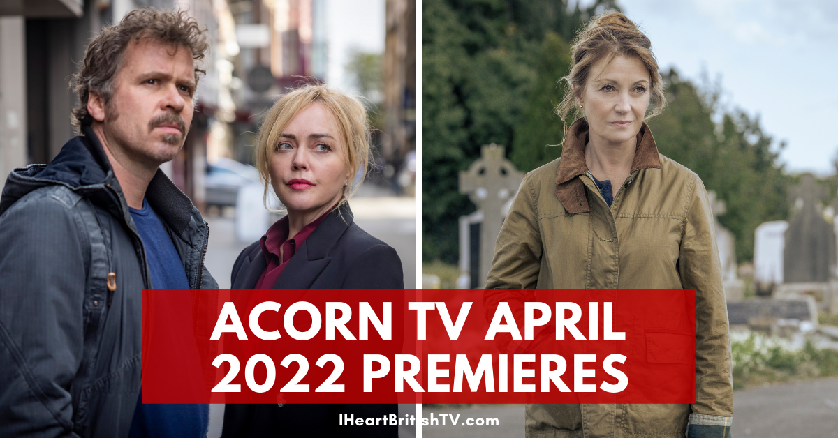 Whats New On Acorn Tv Acorn Tv May 2023 Premieres Us