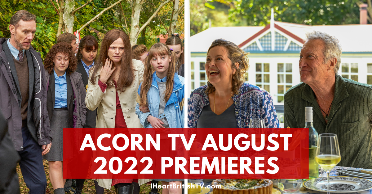 Whats New On Acorn Tv Acorn Tv Premieres In August 2022