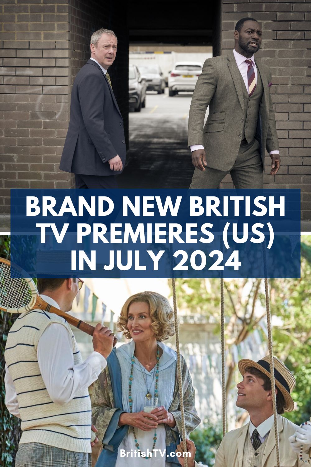 13 Brand New British TV Shows Premiering in July 2024 (US) - BritishTV.com