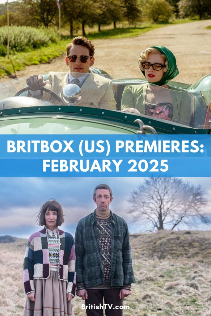 BritBox (US) February 2025 Premiere Schedule - BritishTV.com